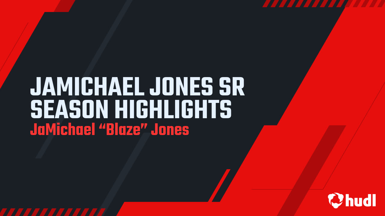 JAMICHAEL JONES SR SEASON HIGHLIGHTS - JaMichael “Blaze” Jones ...