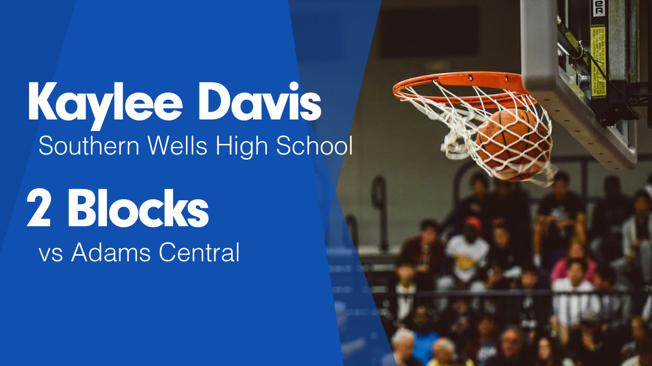 2 Blocks vs Adams Central - Kaylee Davis highlights - Hudl