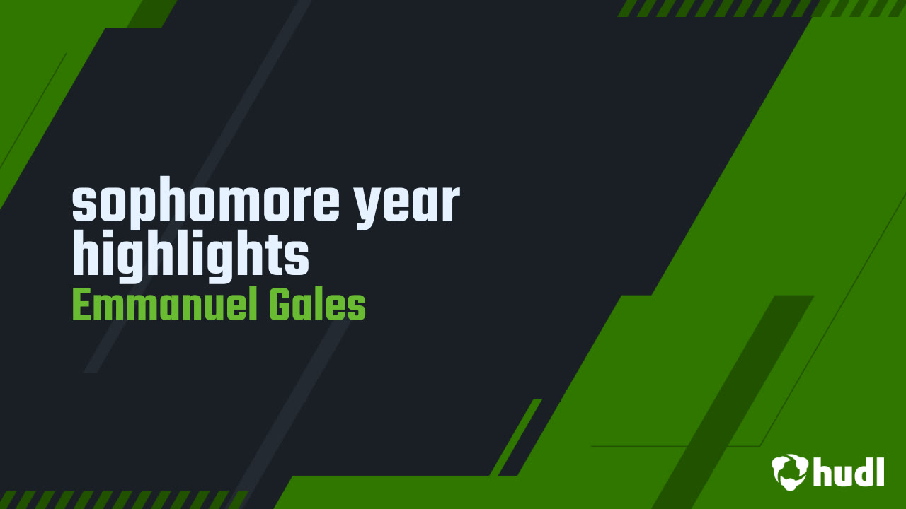 sophomore year highlights - Emmanuel Gales highlights - Hudl