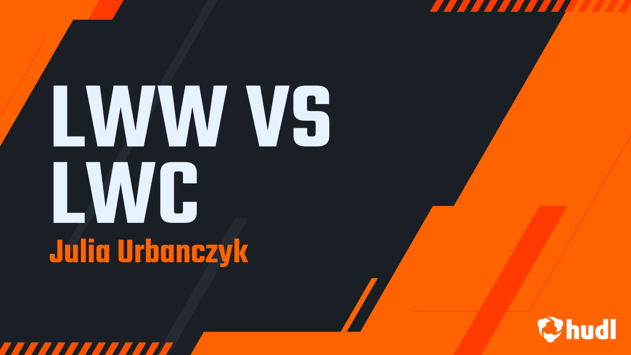 LWW VS LWC - Julia Urbanczyk highlights - Hudl