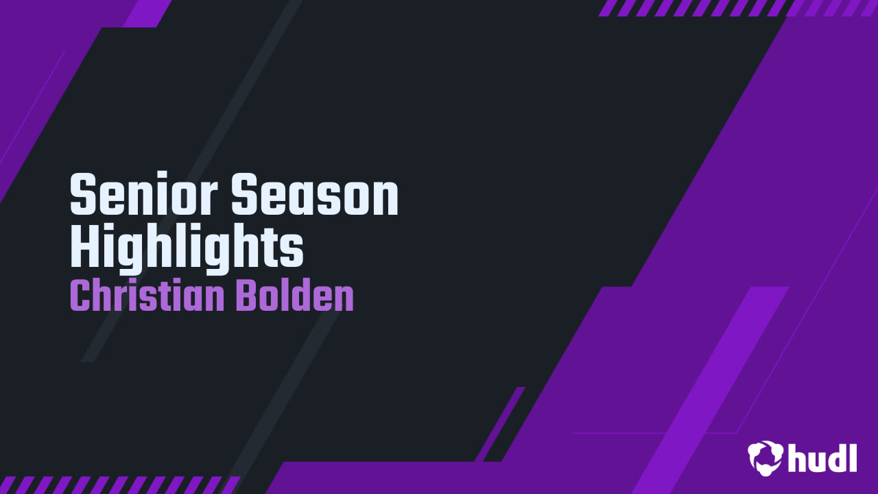 Senior Season Highlights - Christian Bolden highlights - Hudl