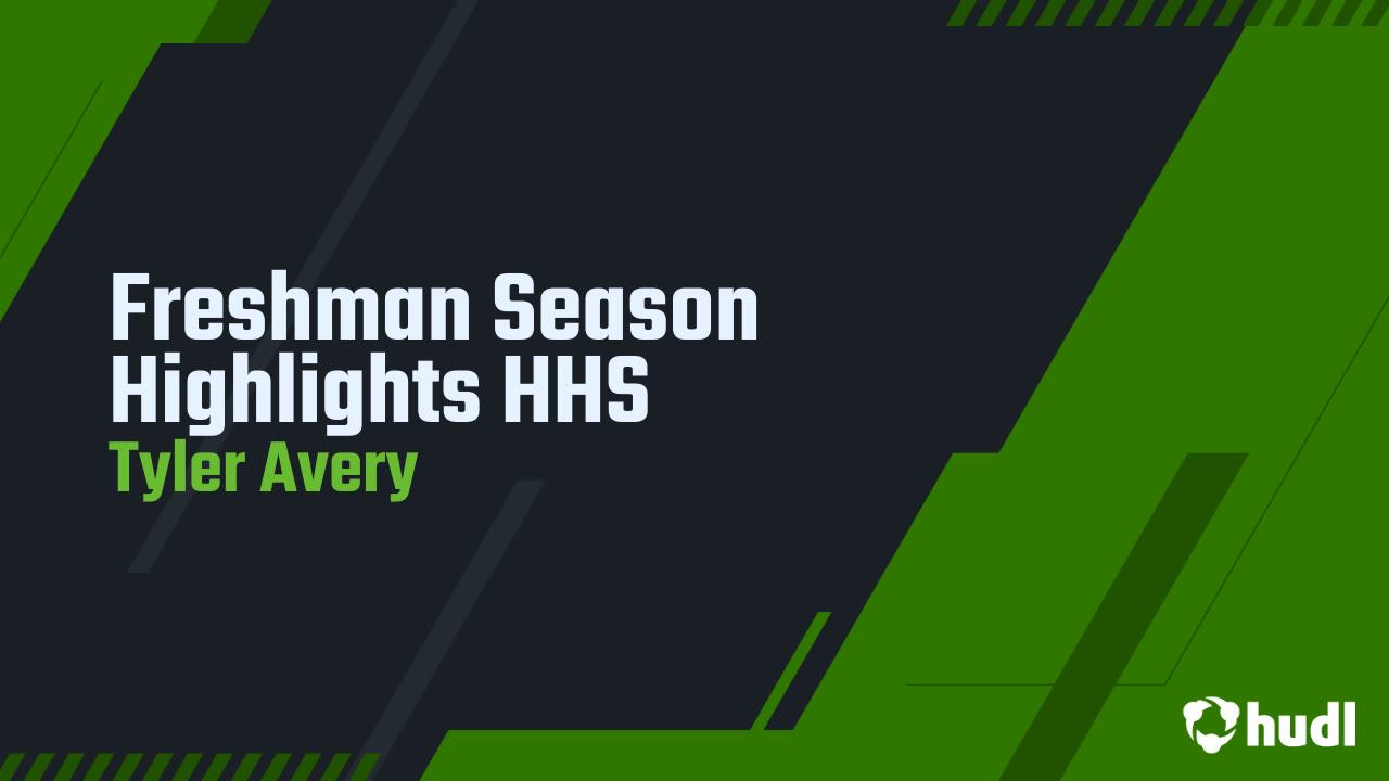 Freshman Season Highlights HHS - Tyler Avery highlights - Hudl