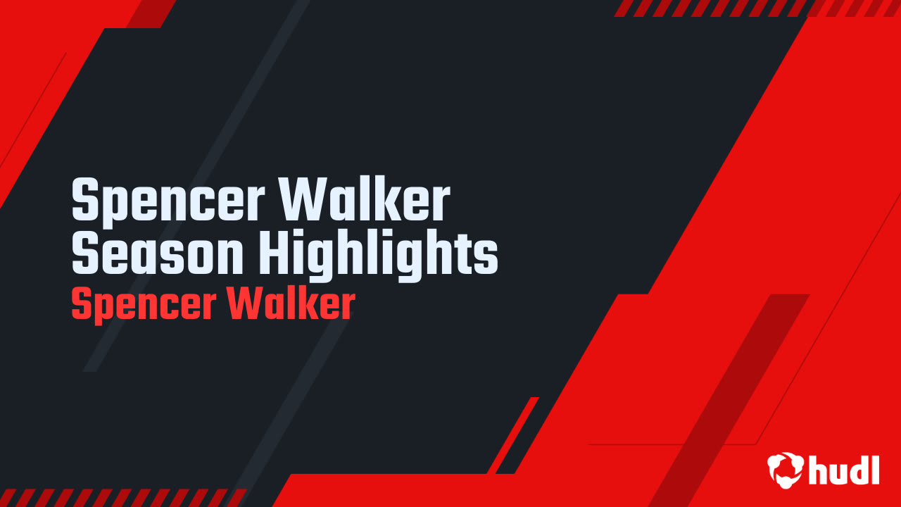 Spencer Walker Season Highlights - Spencer Walker highlights - Hudl