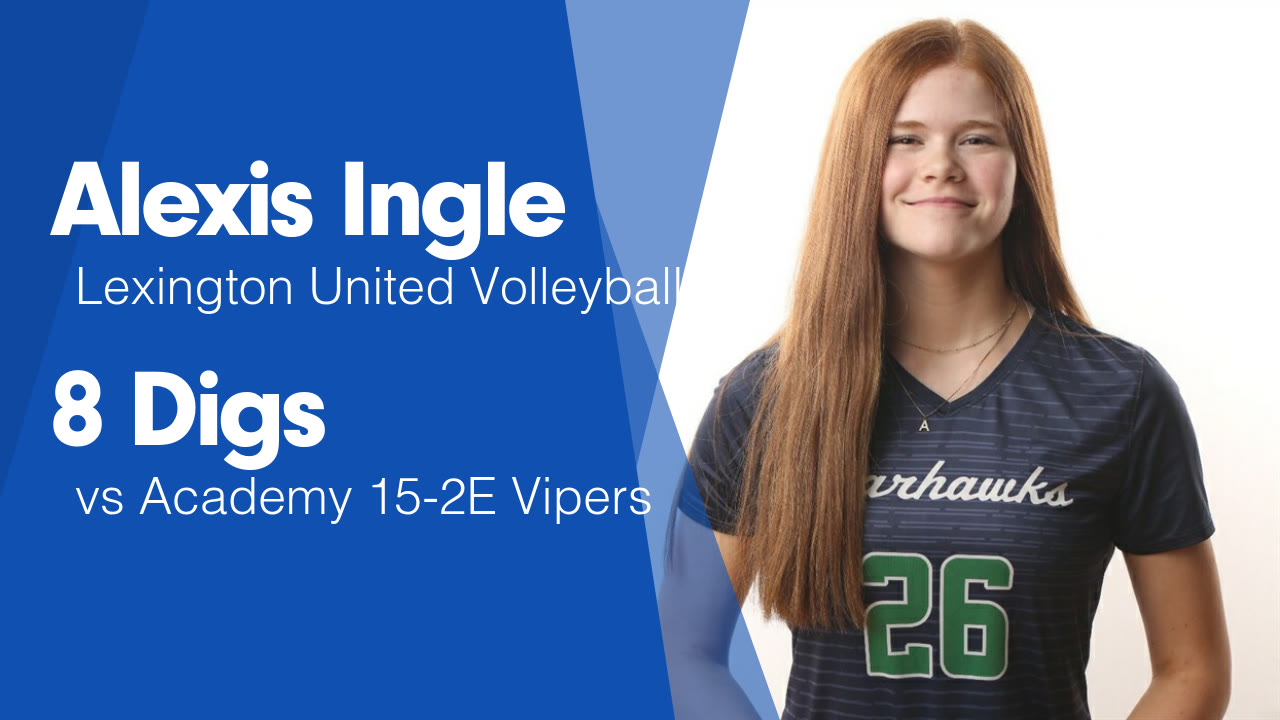 8 Digs vs Academy 15-2E Vipers - Alexis Ingle highlights - Hudl