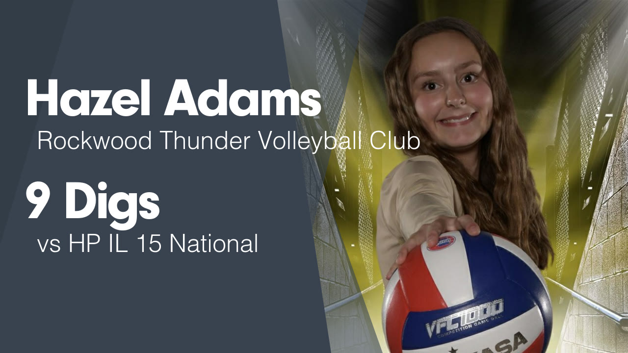 9 Digs vs HP IL 15 National - Hazel Adams highlights - Hudl