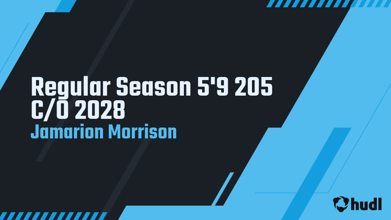 Regular Season 5'9 205 C/O 2028 - Jamarion Morrison highlights - Hudl