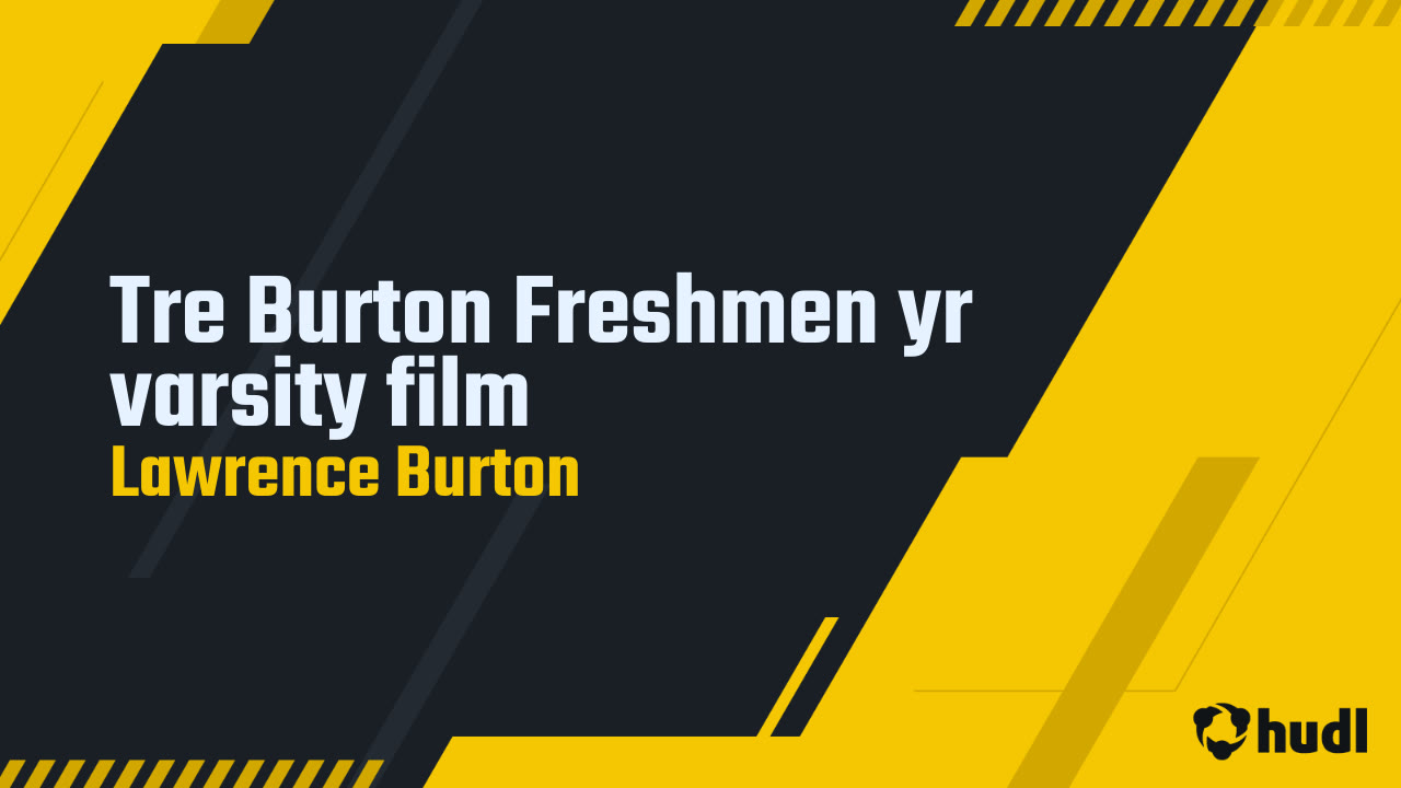 Tre Burton Freshmen yr varsity film - Lawrence Burton highlights - Hudl