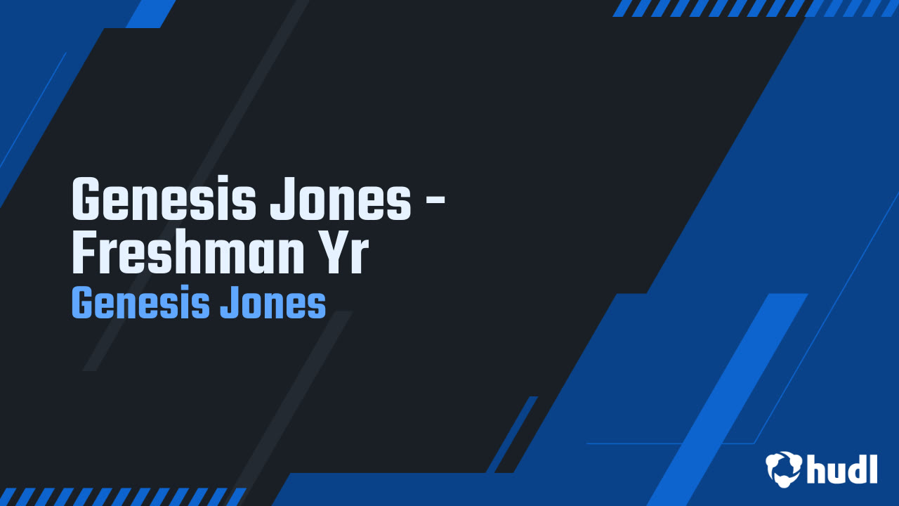 Genesis Jones - Freshman Yr - Genesis Jones highlights - Hudl