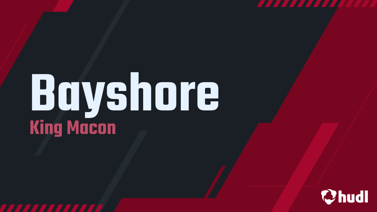 Bayshore - King Macon highlights - Hudl