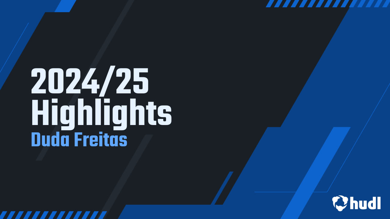 2024/25 Highlights - Duda Freitas highlights - Hudl