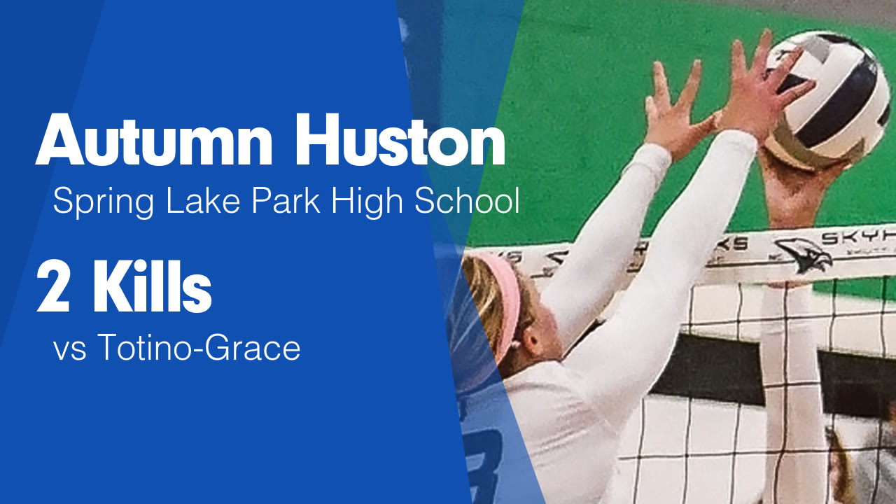2 Kills vs Totino-Grace - Autumn Huston highlights - Hudl