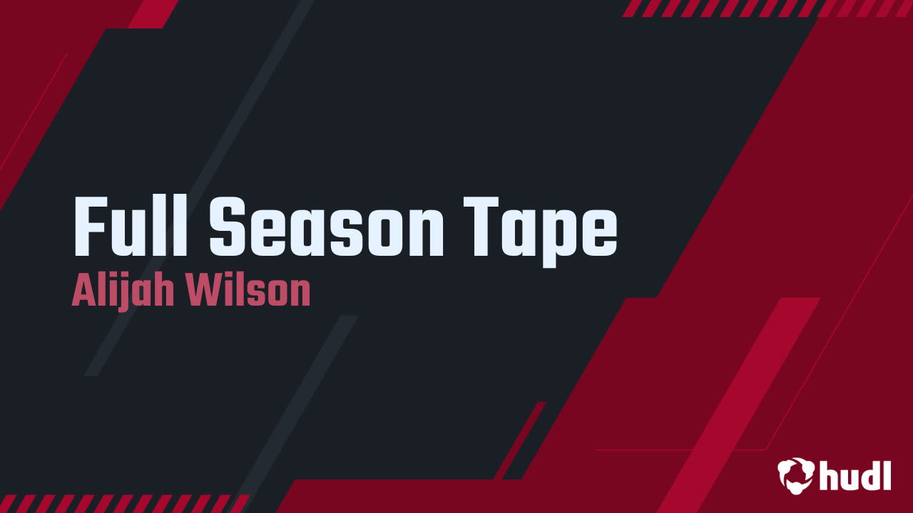 Full Season Tape - Alijah Wilson highlights - Hudl