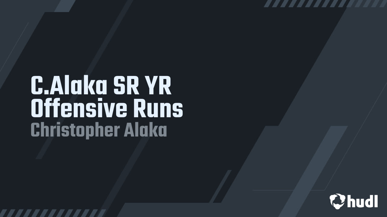 C.Alaka SR YR Offensive Runs - Christopher Alaka highlights - Hudl