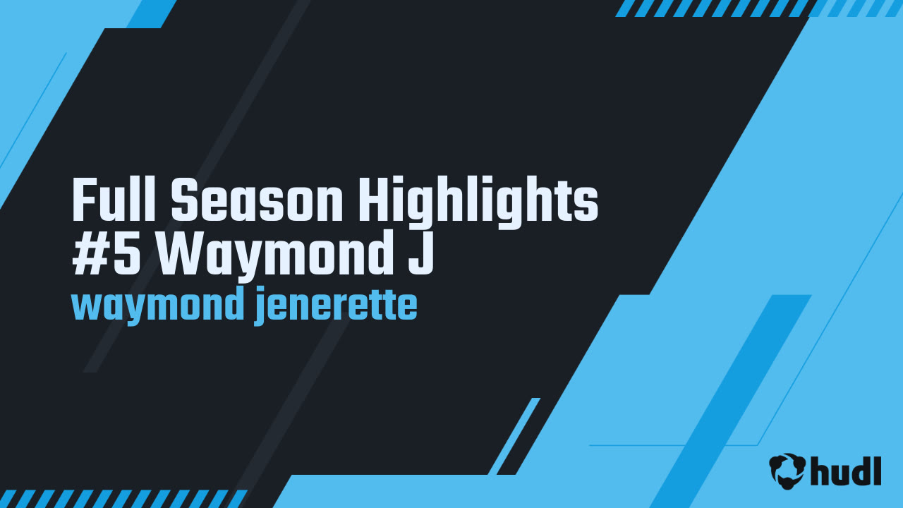 Full Season Highlights #5 Waymond J - Waymond Jenerette highlights - Hudl
