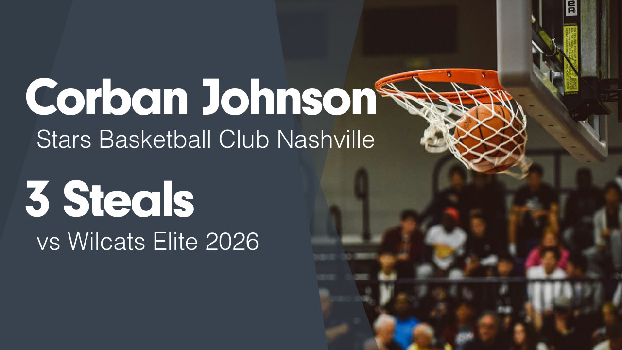 3 Steals vs Wilcats Elite 2026 - Corban Johnson highlights - Hudl