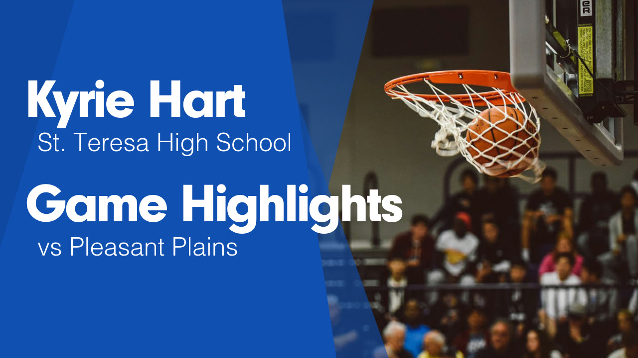 Game Highlights vs Pleasant Plains - Kyrie Hart highlights - Hudl