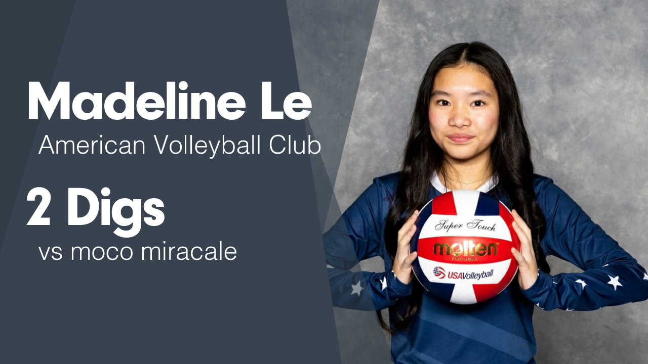 2 Digs vs moco miracale - Madeline Le highlights - Hudl