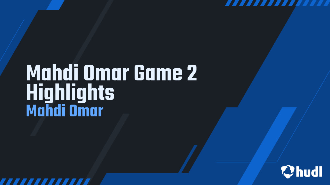 Mahdi Omar Game 2 Highlights - Mahdi Omar highlights - Hudl