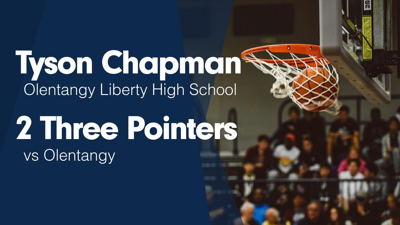 2 Three Pointers vs Olentangy - Tyson Chapman highlights - Hudl