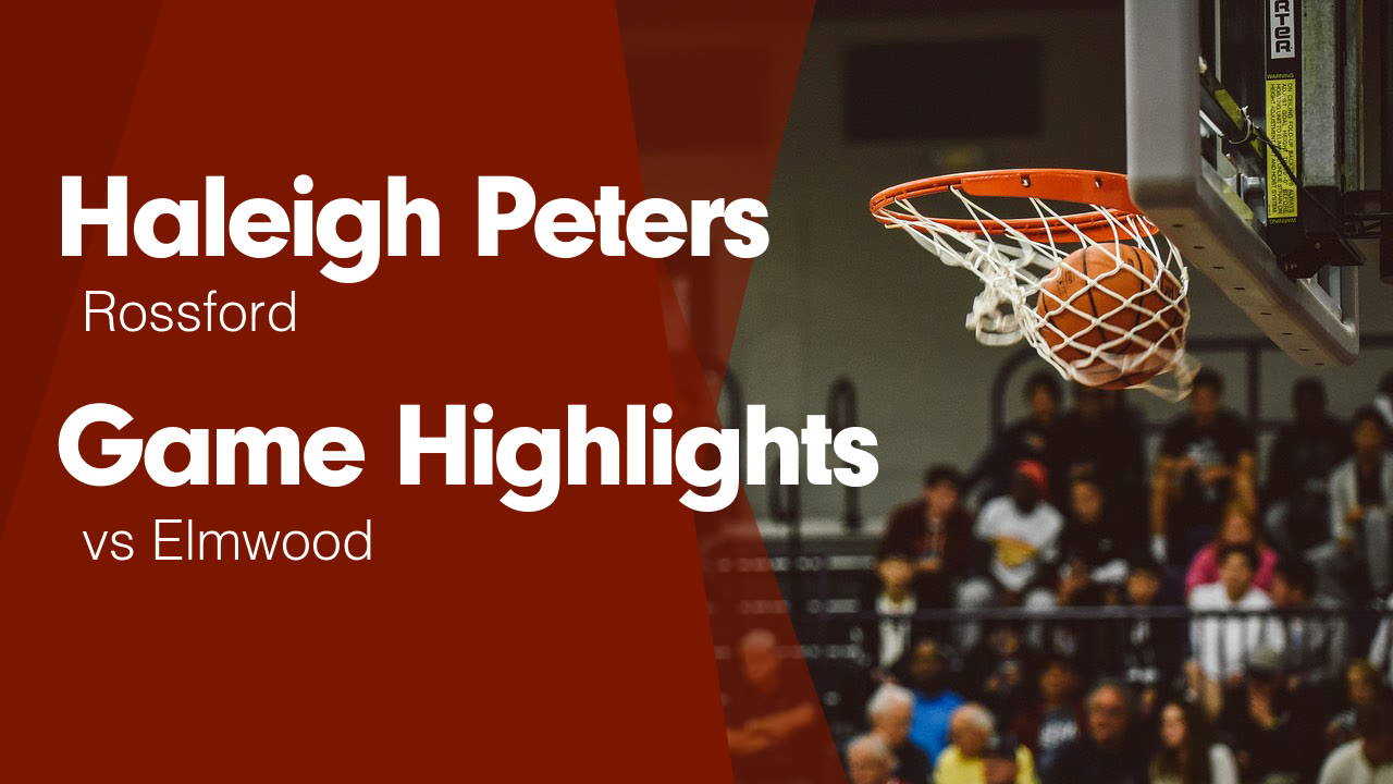 Game Highlights vs Elmwood - Haleigh Peters highlights - Hudl