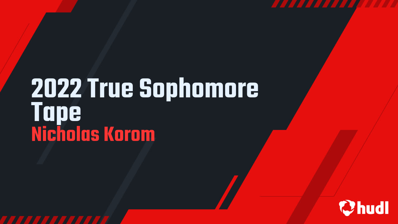 2022 True Sophomore Tape - Nicholas Korom highlights - Hudl